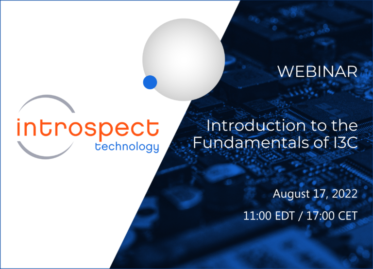 Webinar: Introduction to the Fundamentals of I3C | Introspect Technology